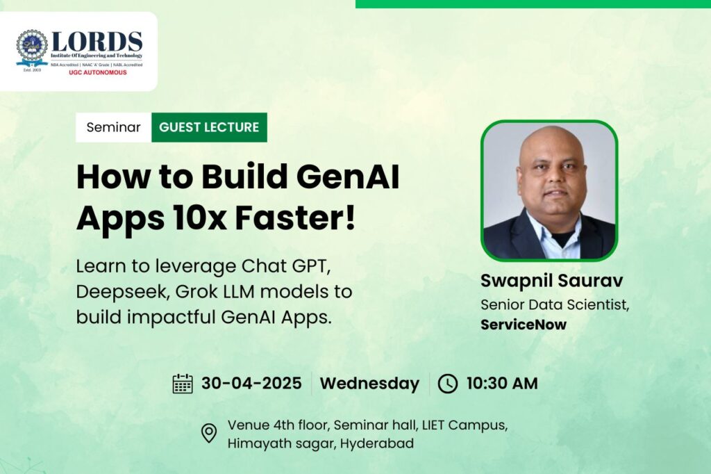 How to Build GenAI Apps 10x Faster - Lords Institute of Engineering and Technology
